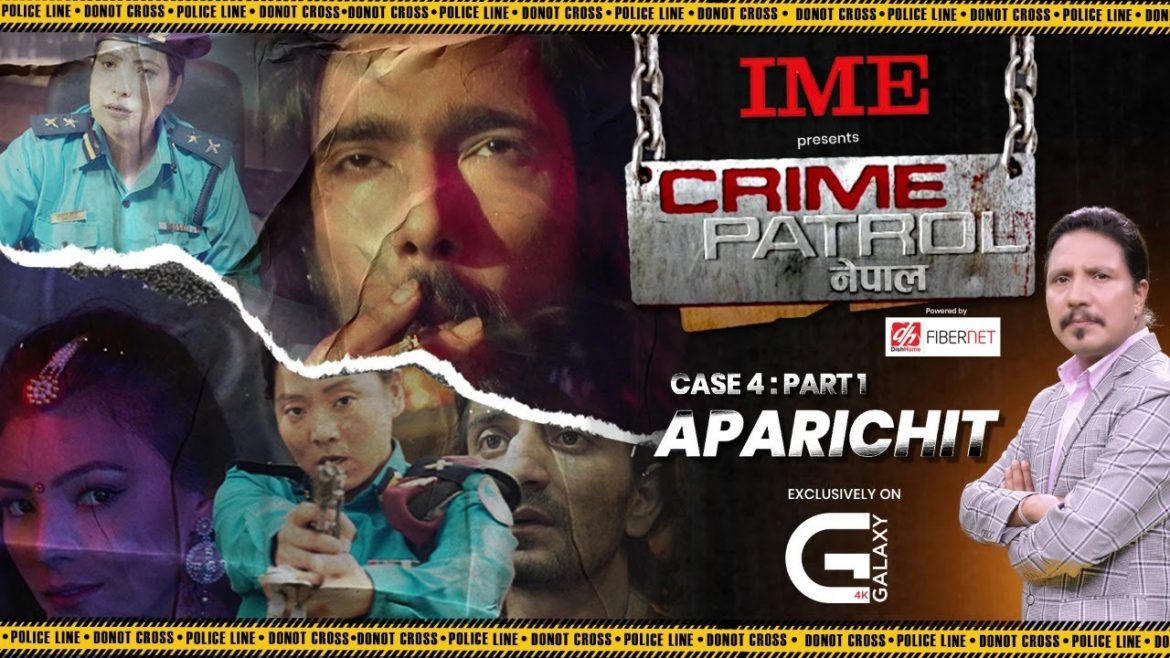Crime Patrol Nepal – PrimeTime Nepal